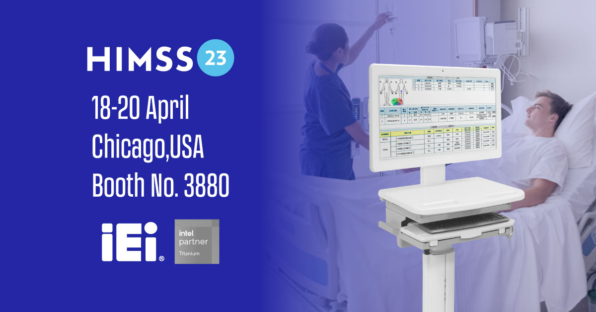 IEI Welcomes You to Visit HIMSS 2023 in Chicago, USA